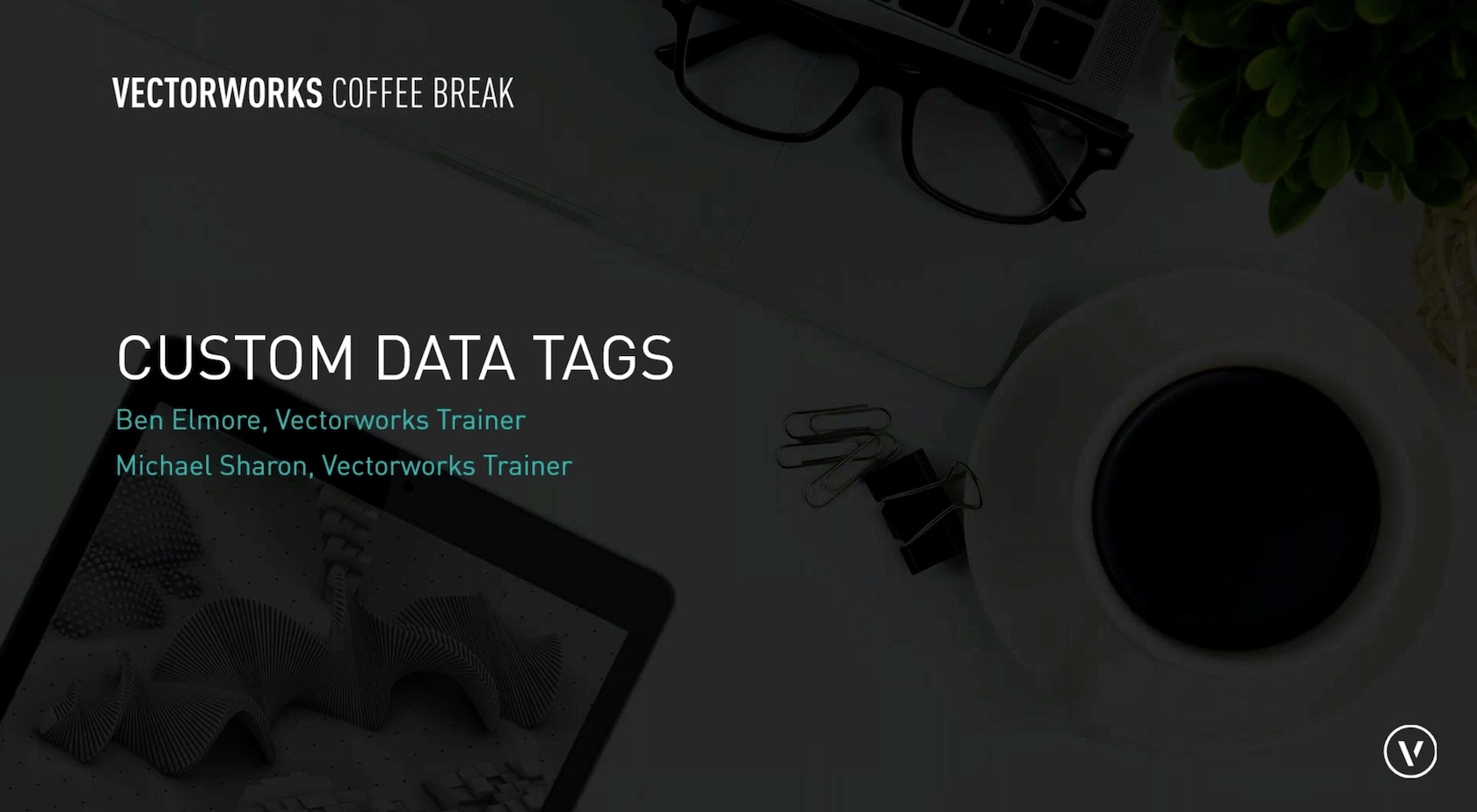 COFFEE BREAK - CUSTOM DATA TAGS | Vectorworks University